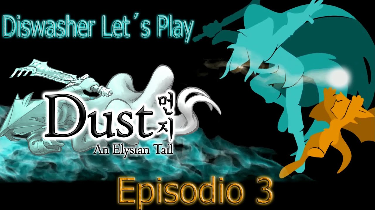 Dust: An Elysian Tale - Episodio 3 - Semi-Doblado - YouTube