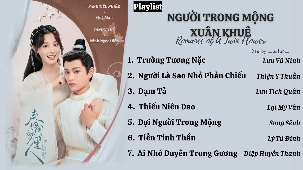 🎶[Playlist] NGƯỜI TRONG MỘNG XU N KHUÊ 春闺梦里人 OST || Romance of a Twin Flower OST (Full) - YouTube