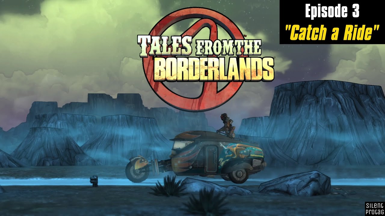 Tales from the Borderlands (no commentary) Episode 3: Catch a Ride ...