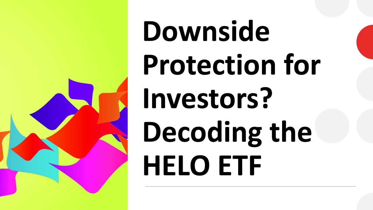 Downside Protection for Investors Decoding the HELO ETF Part I - YouTube