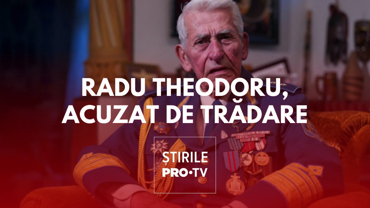 Radu Theodoru, generalul acuzat de trădare, dezvăluiri despre discuții ...