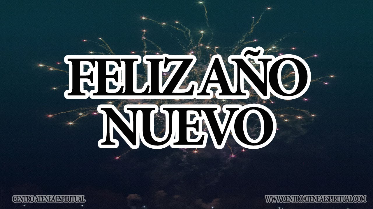 AÑO NUEVO, HAPPY NEW YEAR. - YouTube