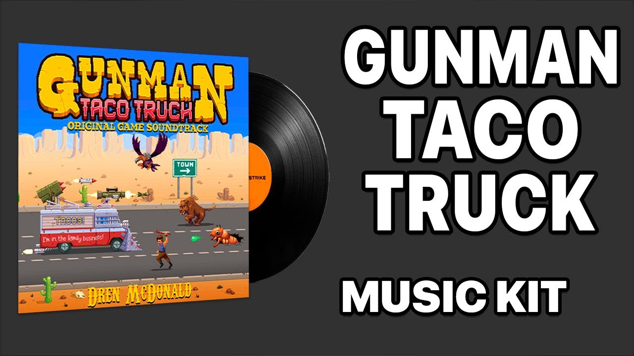 Dren - Gunman Taco Truck | Music Kit - YouTube