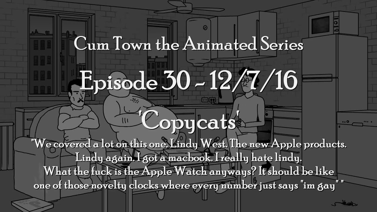 Cum Town The Animated Series 030: Copycats - YouTube