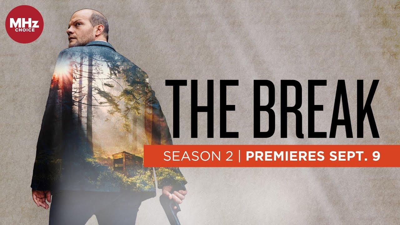 THE BREAK | Season 2 Trailer | Premieres Sept. 9 on MHz Choice - YouTube