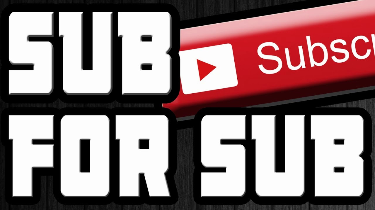 SUB FOR SUB - YouTube