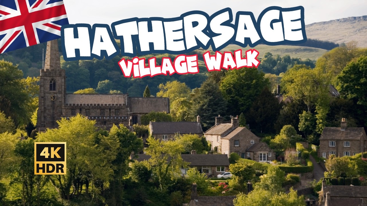 Enchanting Hathersage Village Tour in 4K - YouTube