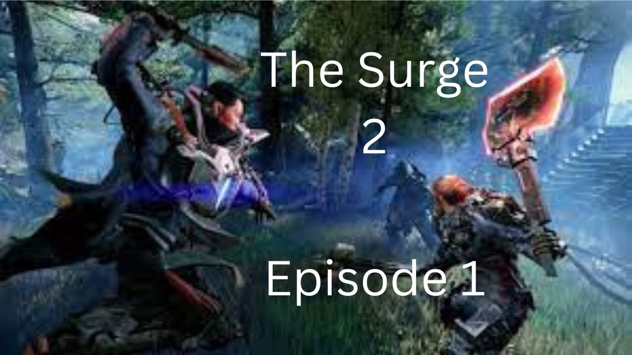 The Surge 2 Episode 1: JCPD - YouTube