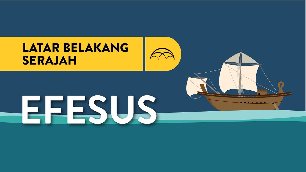 Latar Belakang Kitab Efesus - YouTube
