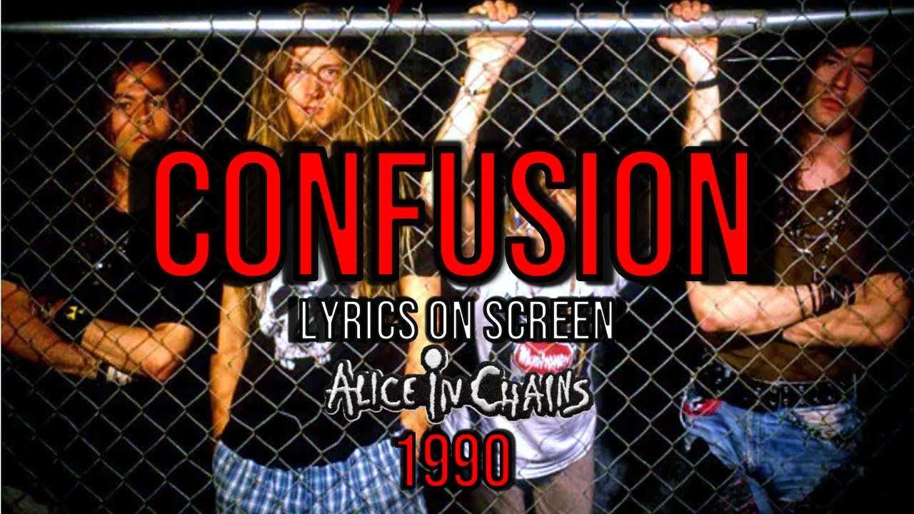 Alice in Chains - Confusion (Lyrics on Screen Video 🎤🎶🎸🥁) - YouTube