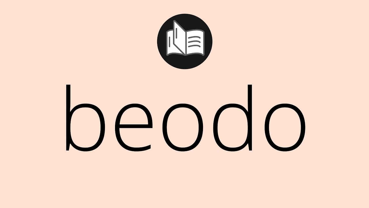 Que significa BEODO • beodo SIGNIFICADO • beodo DEFINICIÓN • Que es ...