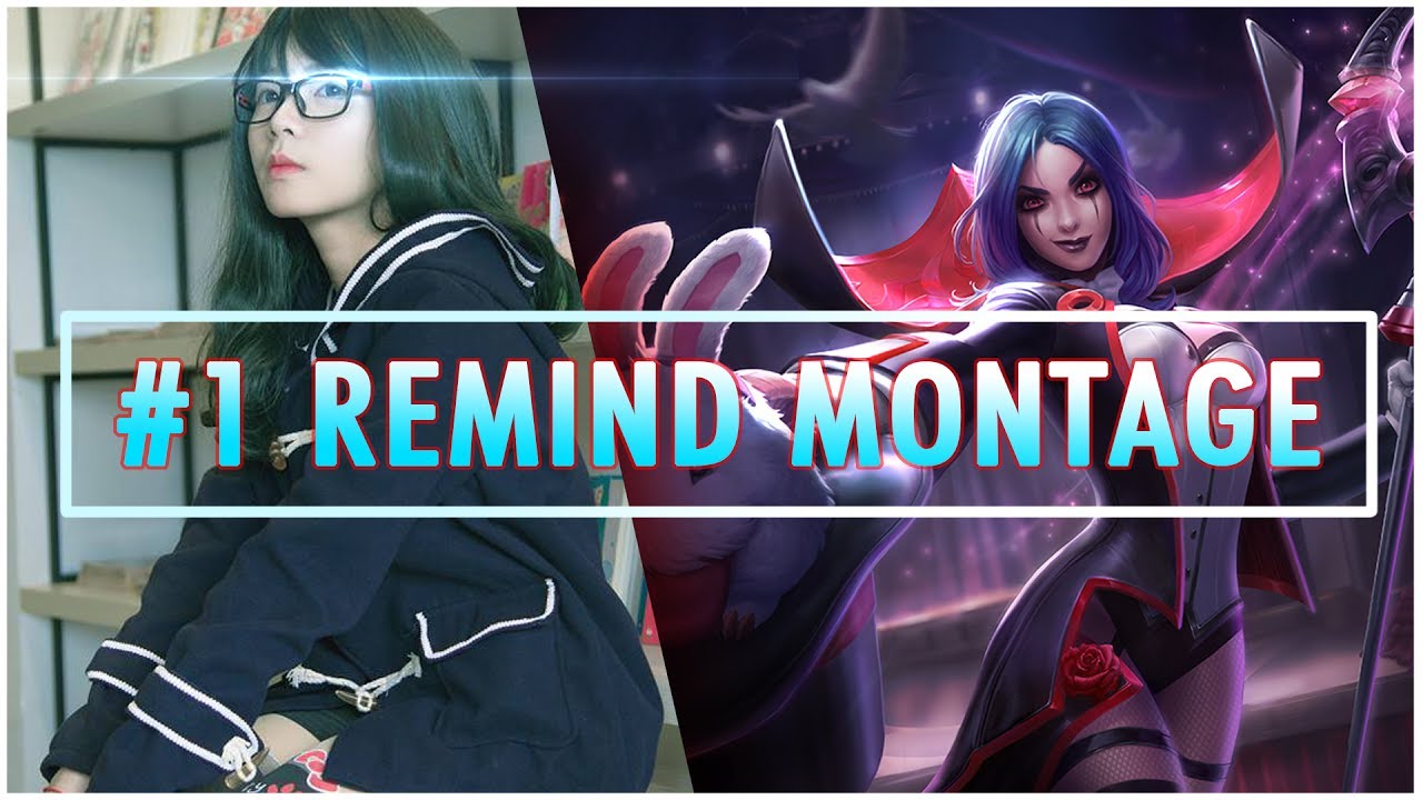 #1 Remind Montage - Nữ streamer có kỹ năng cực bá đạo - YouTube