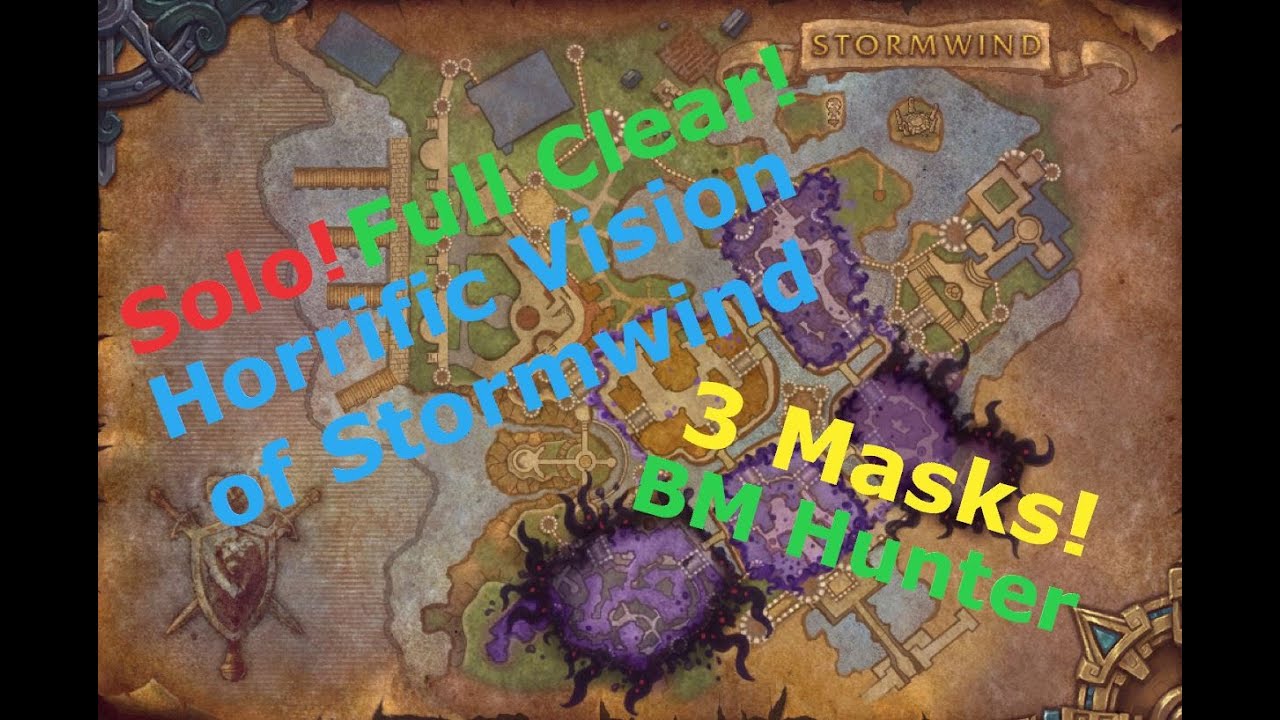 Solo Horrific Vision of Stormwind - 3 Masks - BM Hunter - YouTube