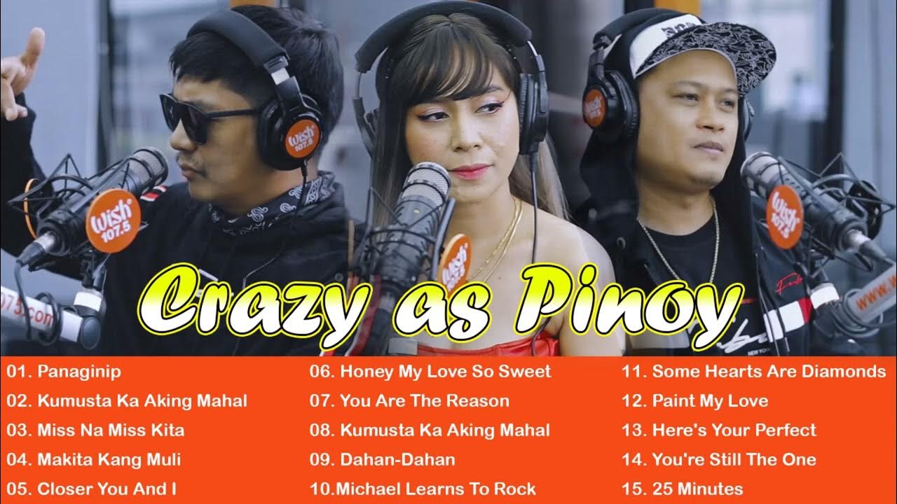 PANAGINIP💕Crazy as Pinoy | Bagong OPM Hugot Wish 107.5 Playlist 2023 - YouTube