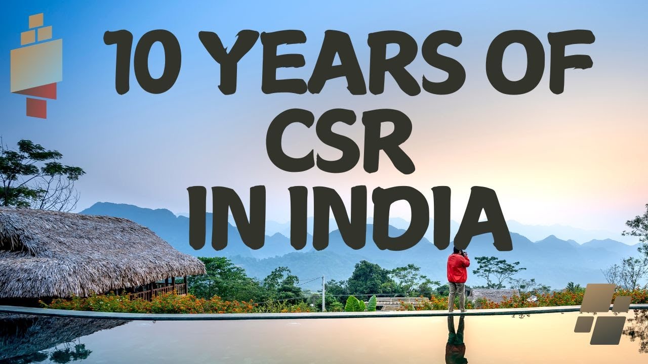 Reflecting on 10 Years of CSR in India - YouTube