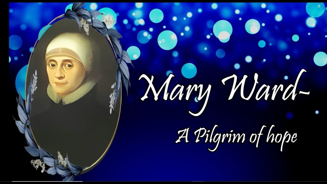 Mary Ward- A Pilgrim Of Hope : Reflections on the Painted Life Of ...