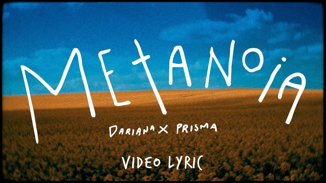 Metanoia - Dariana ft. PRISMA Más Vida (Video Letra) - YouTube Music