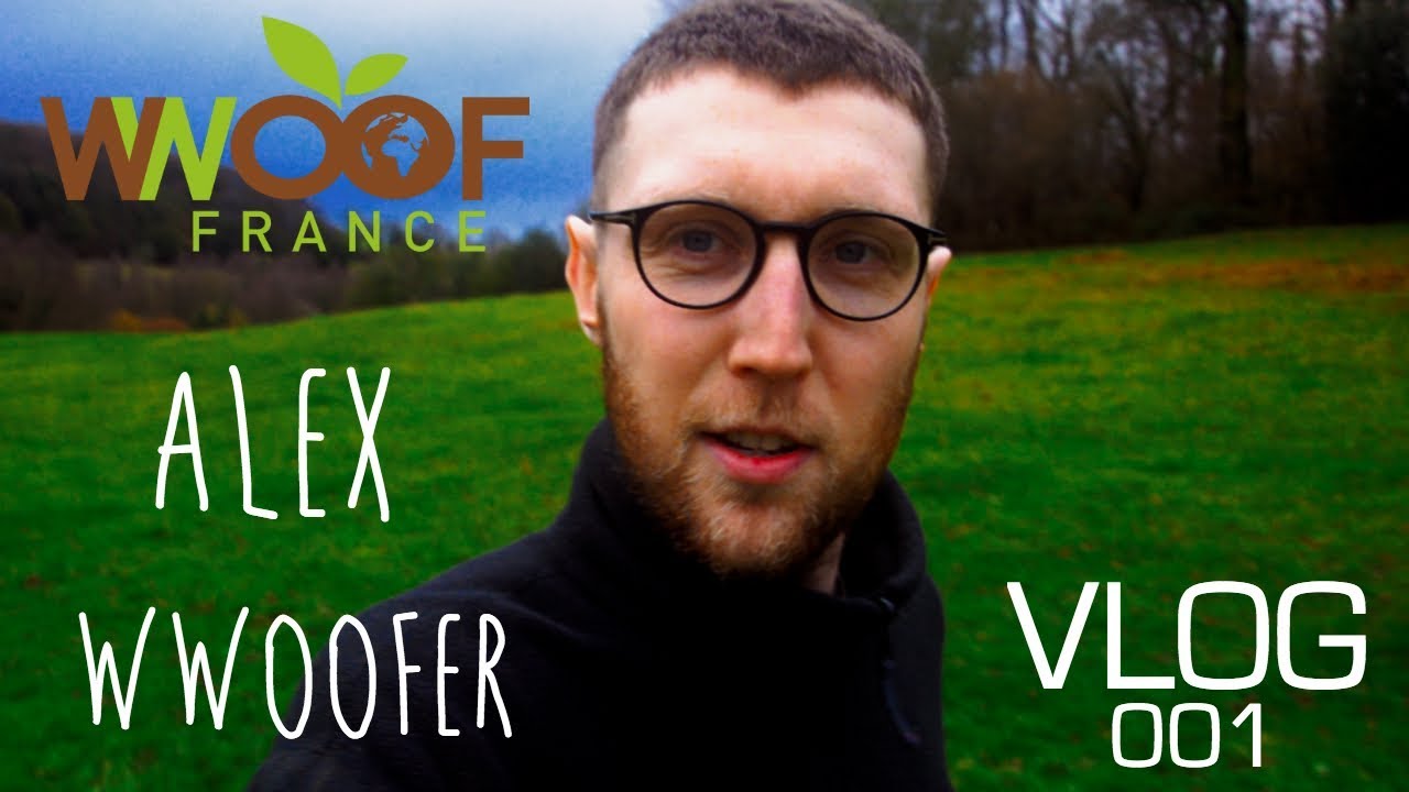 DAY IN THE LIFE WWOOFer // VLOG #001 - YouTube