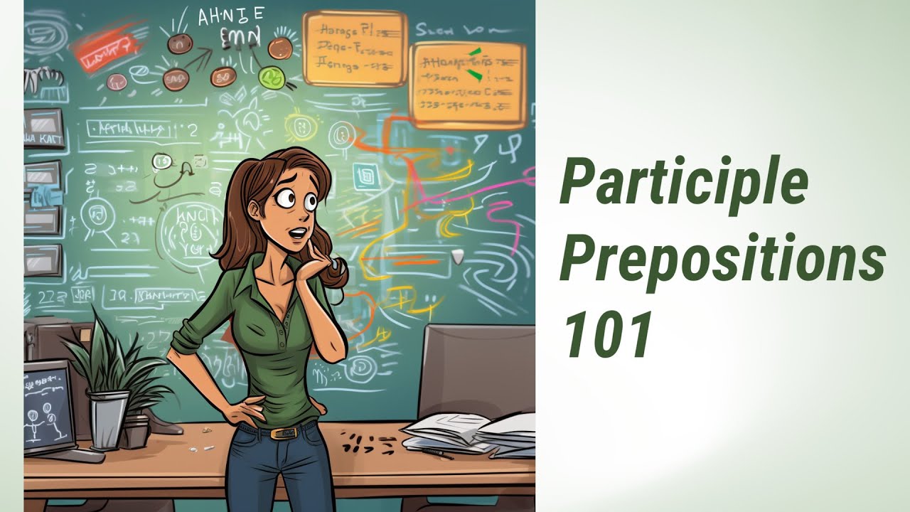 "Making Sense of Participle Prepositions" - YouTube