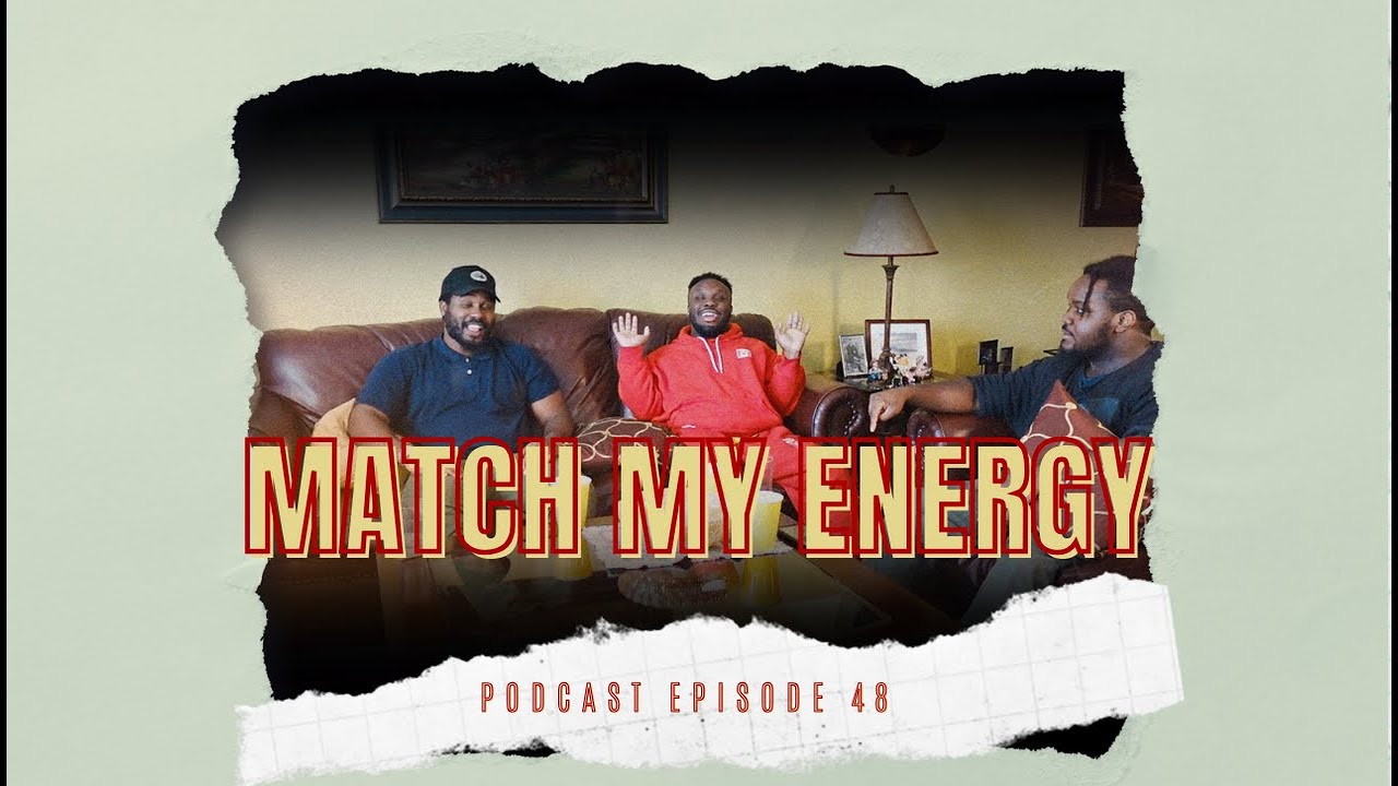 Match My Energy Podcast Episode 48 - The Recap Episode - YouTube