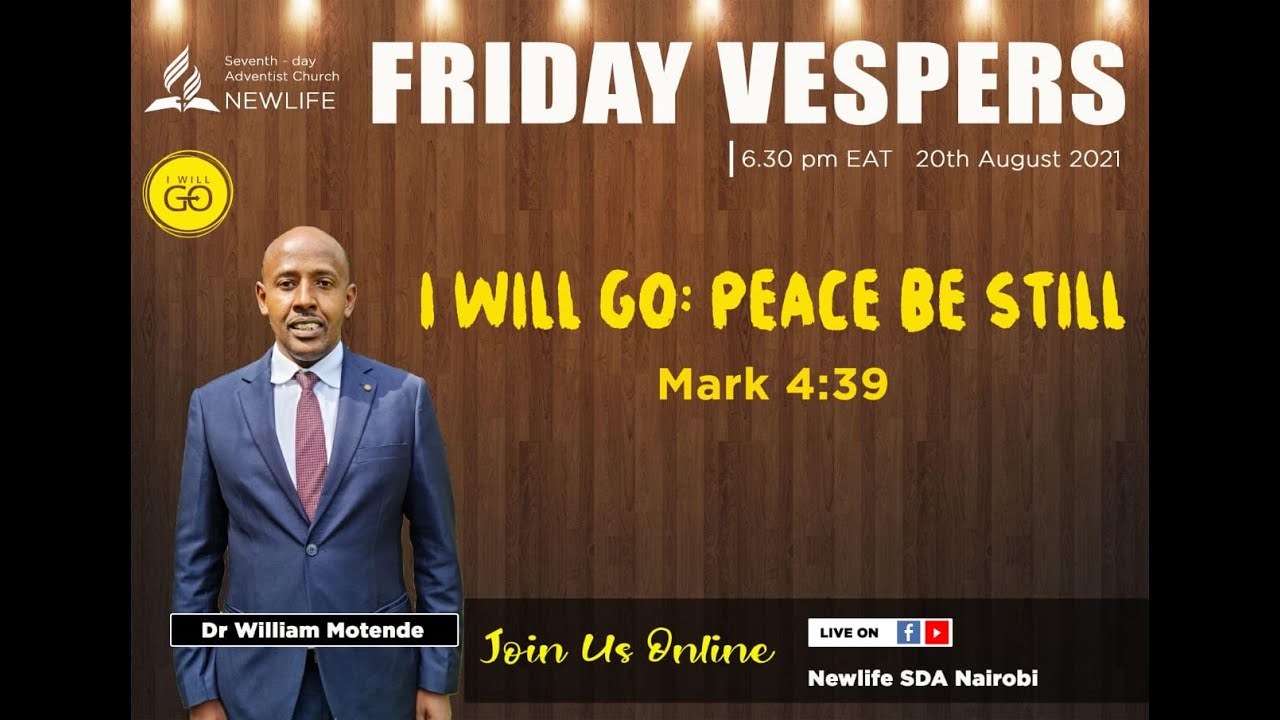 Friday Vespers || I Will Go: Peace Be Still by Dr. William Motende ...