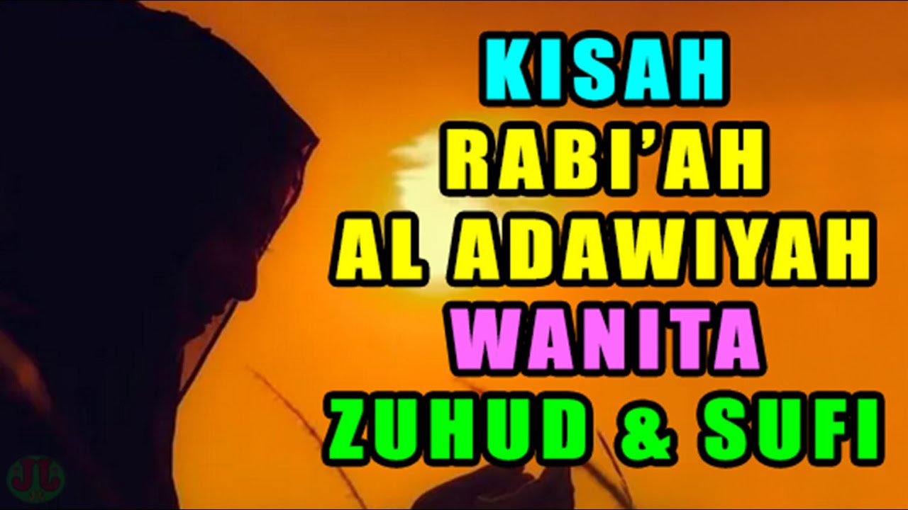 KISAH RABIAH AL ADAWIYAH - YouTube