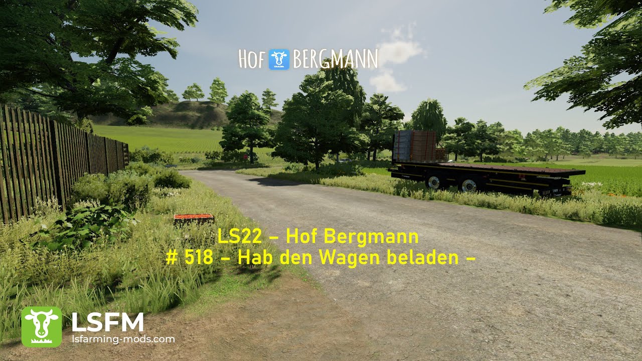 LS22 – Hof Bergmann # 518 – Hab den Wagen beladen – - YouTube