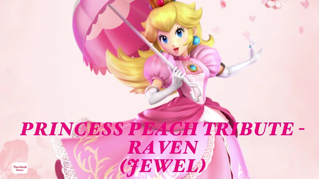 Princess Peach Tribute - Raven (Jewel) - YouTube