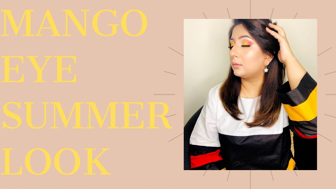 Mango Eyes Summer Look - YouTube
