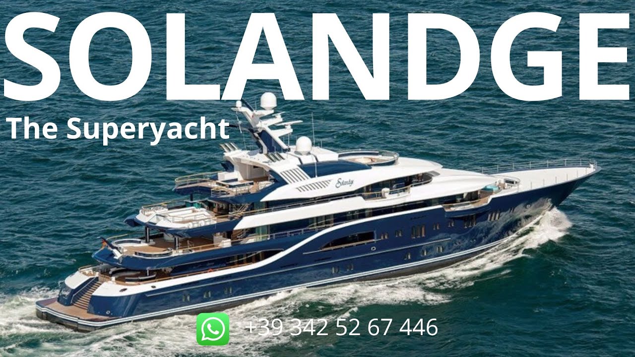 SOLANDGE YACHT 85 METERS | TOUR PRESENTATION | THROUGH PICTURES - YouTube