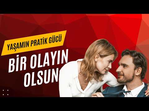 Bir Olayın Olsun - Yaşamın Pratik Gücü Podcast