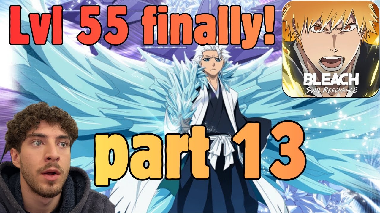 Streamathon Day 43🔆Level 55!🔆More weekly grind🔆Bleach Soul Resonance🔆 ...