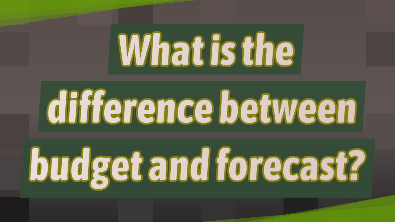What Is The Difference Between Budget And Forecast YouTube What Is The Difference Between Budget And Forecast YouTube
