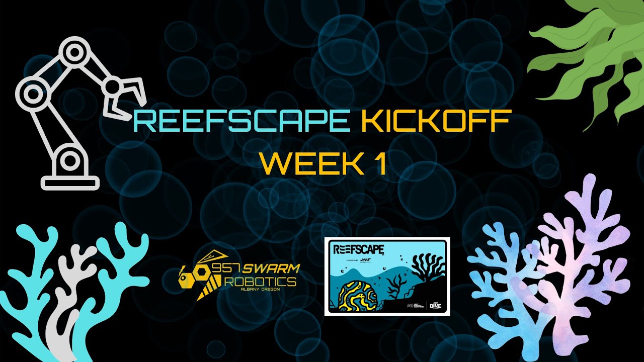 REEFSCAPE Kickoff Week 1! - SWARM 957 - YouTube