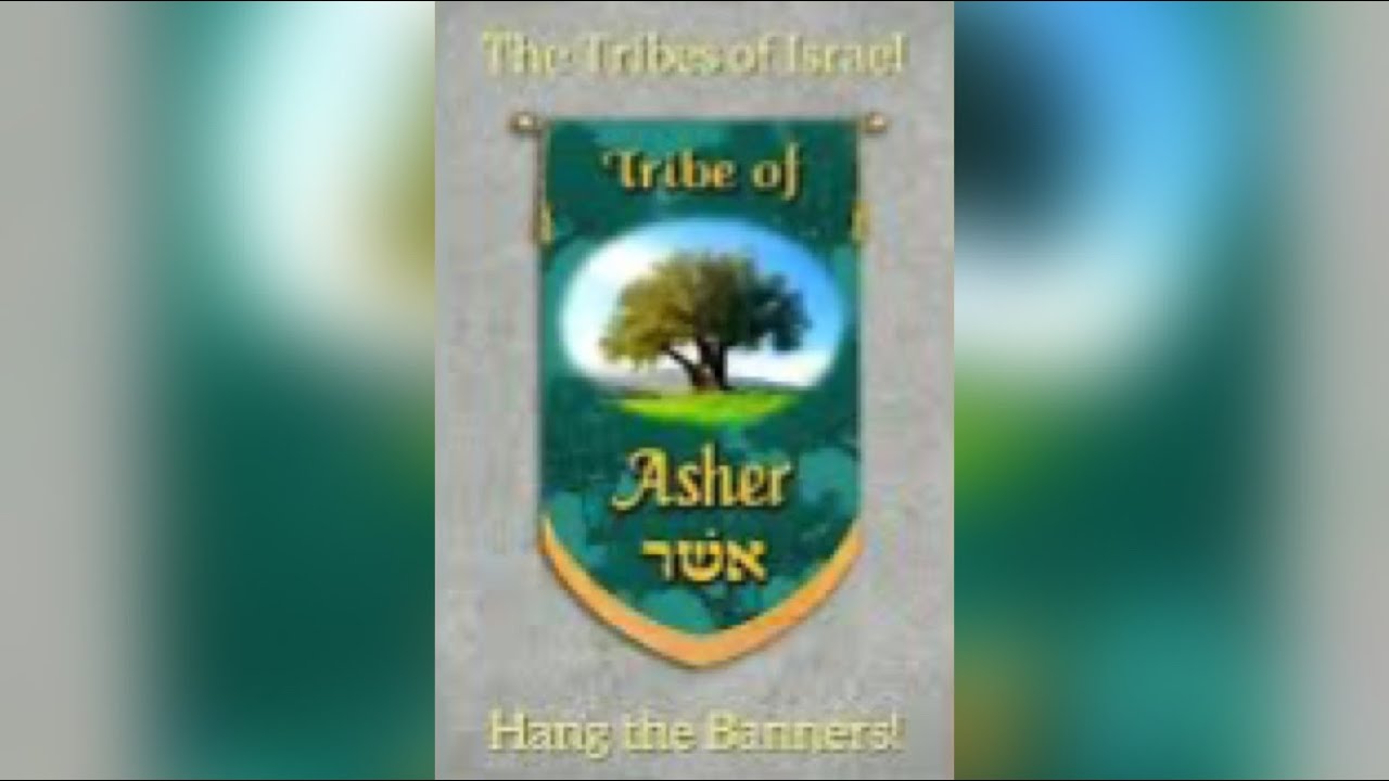 The Tribe Of Asher - YouTube