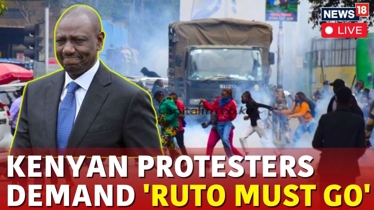 Kenya Protests Over Finance Bill Live | Kenya Demands 'Ruto Must Go ...
