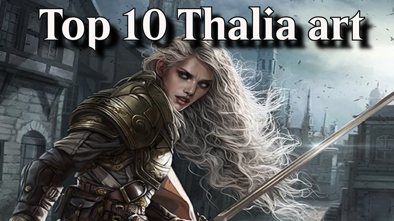 The top 10 Thalia, Guardian of Thraben arts! - YouTube