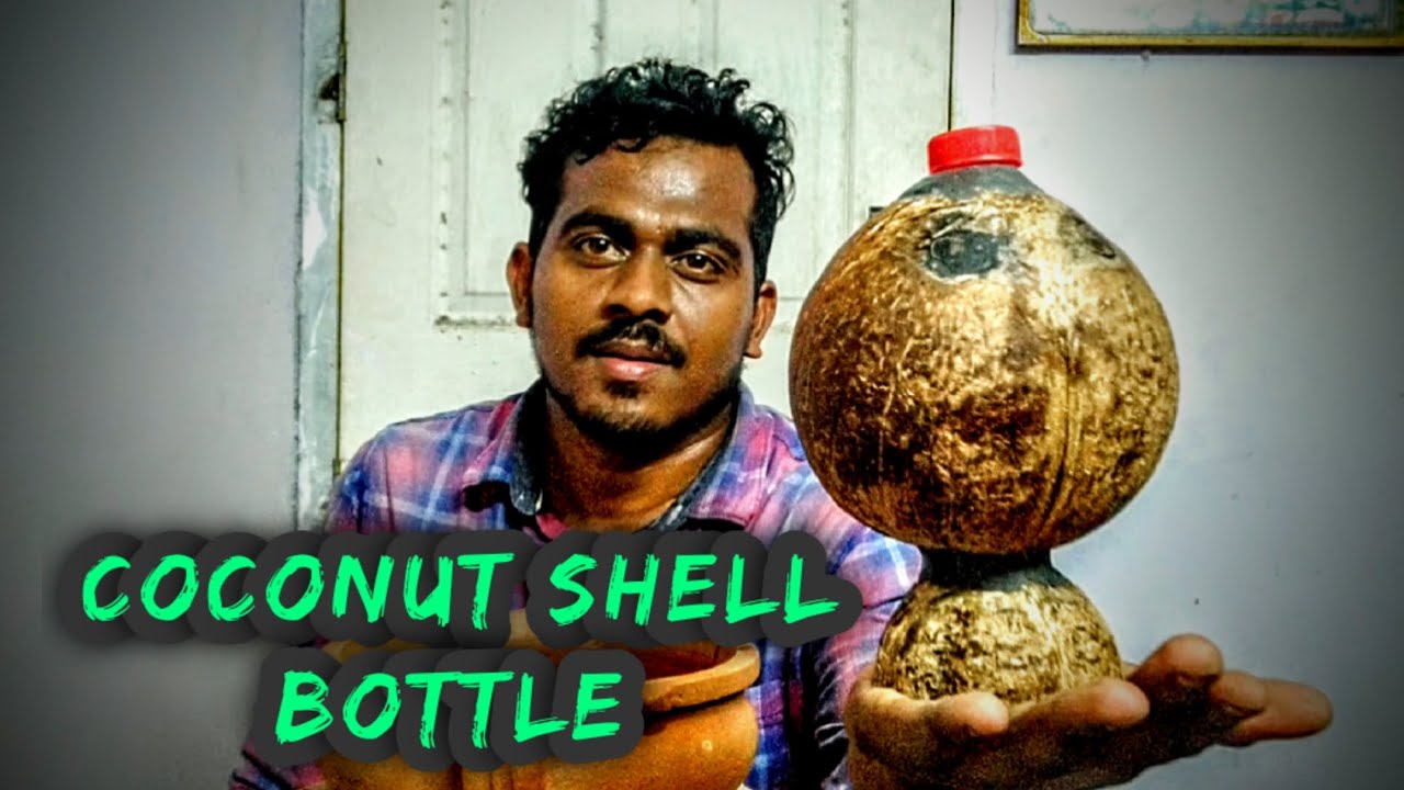 coconut shell bottle making organic meterial natural ar.suman - YouTube