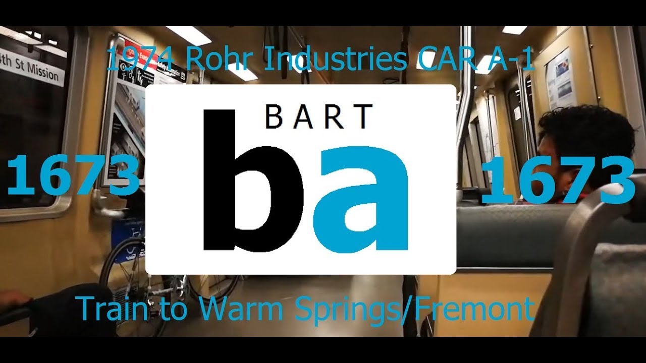 BART 1974 Rohr Industries Car A-1 #1673 on the train to Warm Springs ...