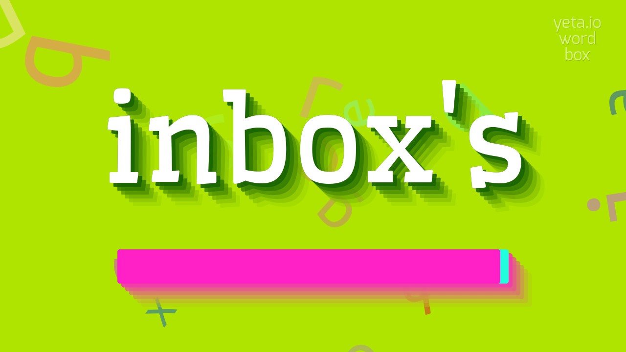 How to say "inbox's"! (High Quality Voices) - YouTube