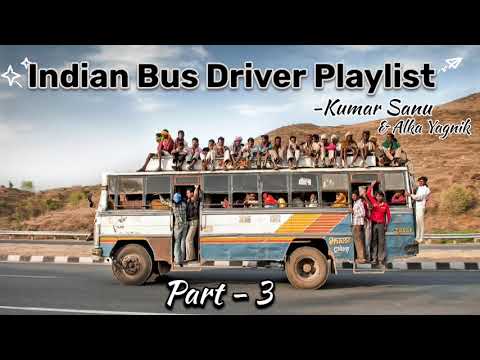 Indian Bus Driver Playlist (part- 3) || Hindi 90s Song || Kumar Sanu || #song #trending #youtube