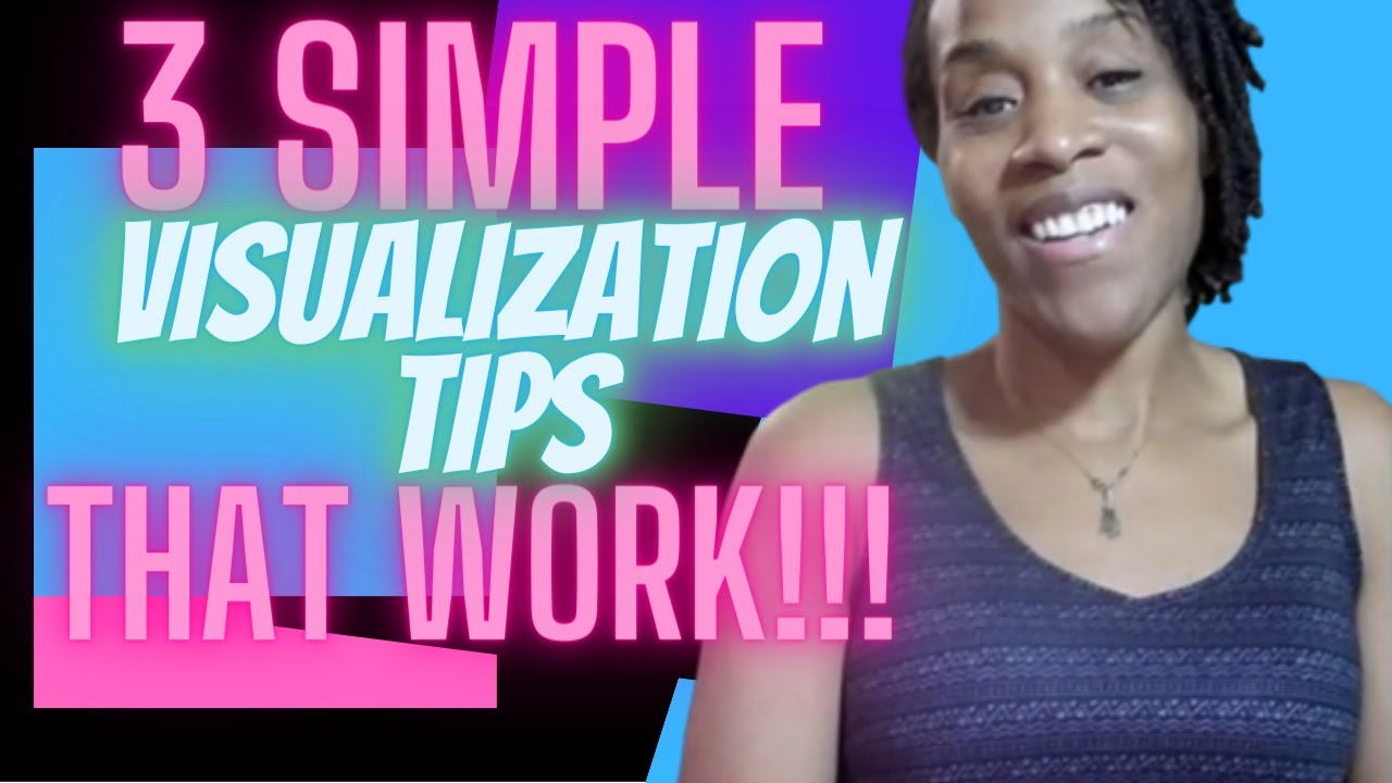 3 VISUALIZATION tips that will have you loving your life! | Quick ...