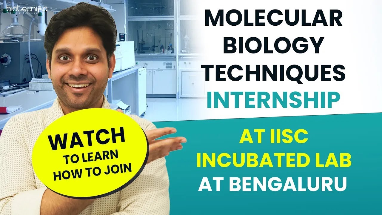 Molecular Biology Techniques Internship + Hands-On Training at IISc Incubated Lab - Last Call ...