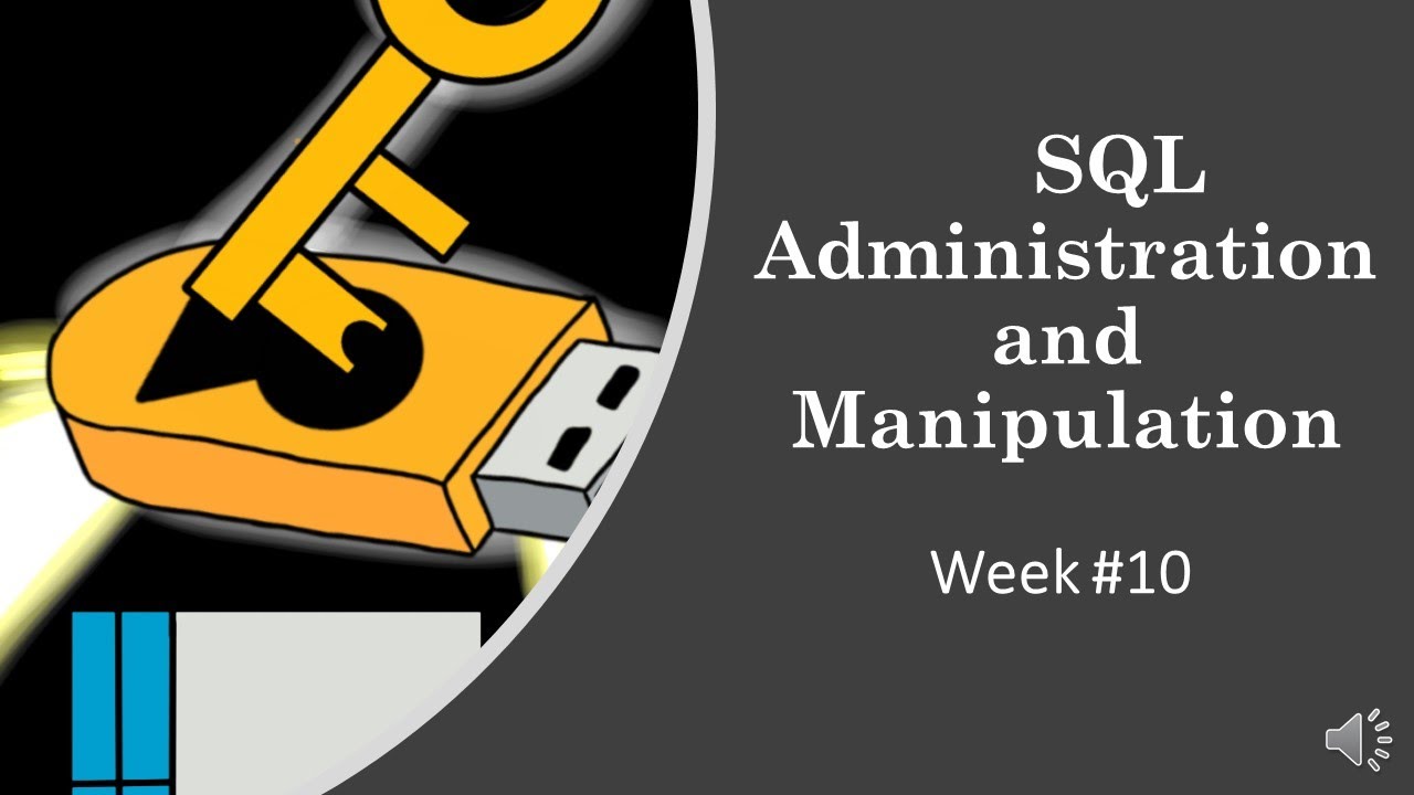 ITP104 Week10 SQL ADMINISTRATION AND MANIPULATION - YouTube