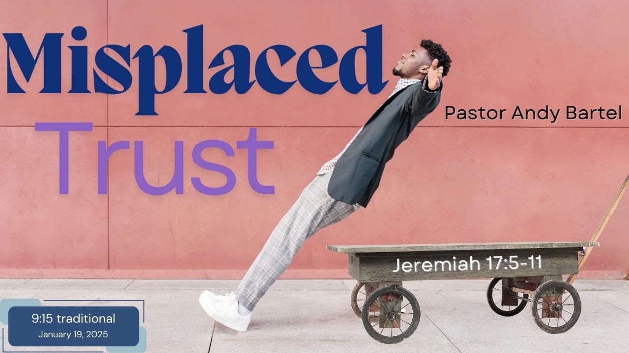 01.19.25 St. John UMC - 9:15 Traditional - "Misplaced Trust" - YouTube