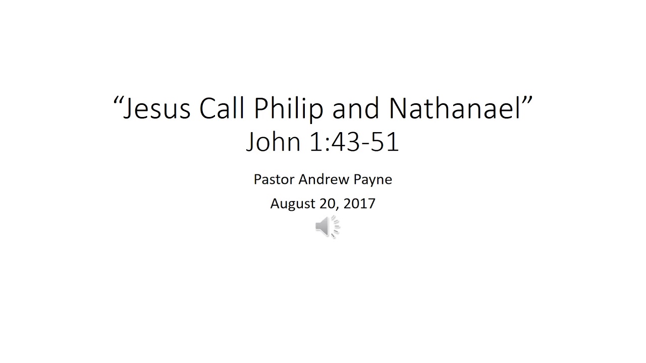 Jesus Call Philip And Nathanael John 1 43 51 8 20 2017 YouTube jesus-call-philip-and-nathanael-john-1-43-51-8-20-2017-youtube