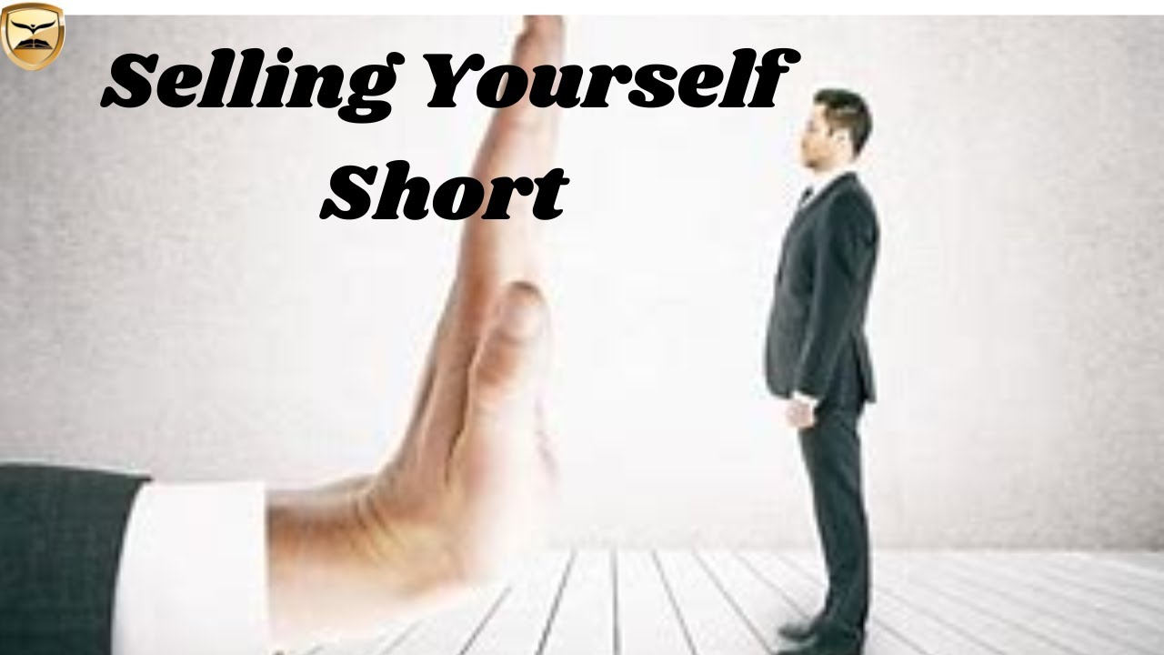Selling Yourself Short (Mid-Week Service) - YouTube