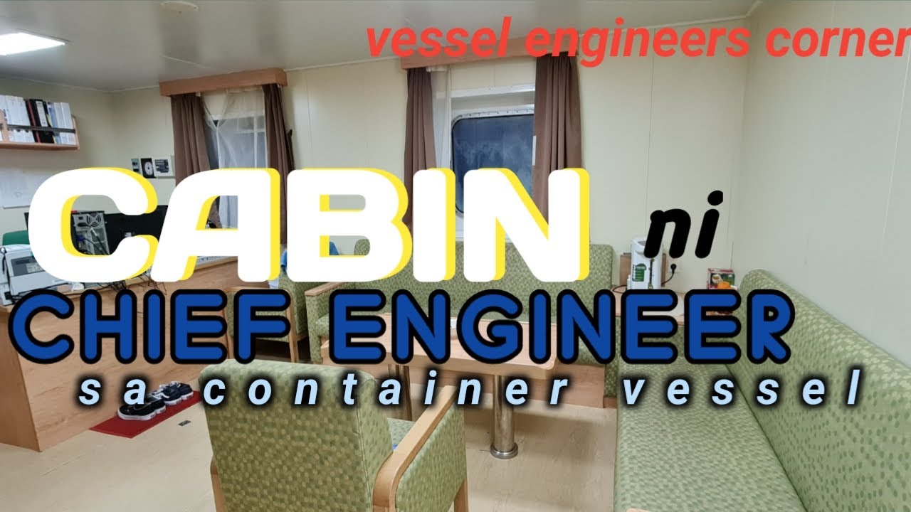 CHIEF ENGINEER CABIN CONTAINER VESSEL - YouTube