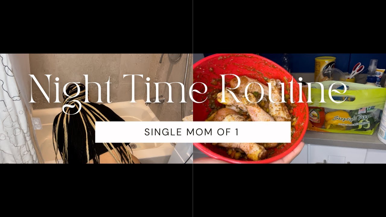 SINGLE MOM OF 1 | NIGHT TIME ROUTINE | MEAL PREP - YouTube