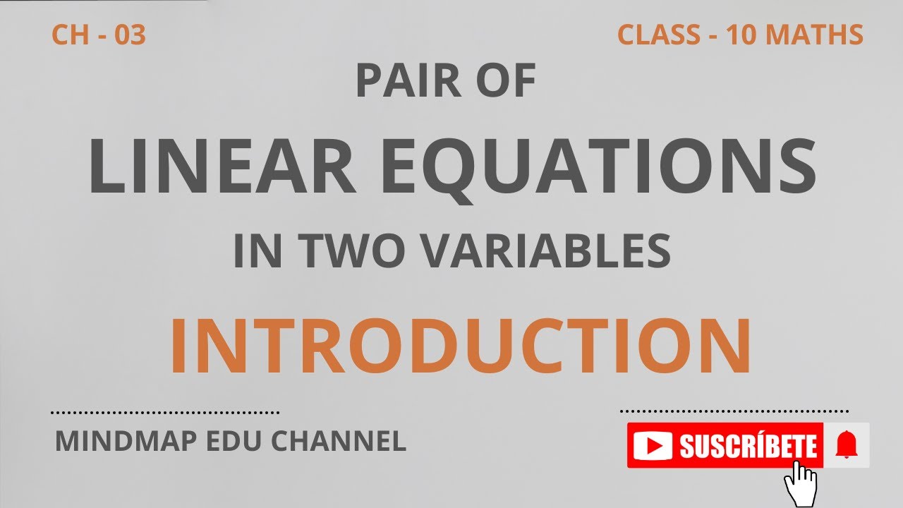 Introduction to Pair of Linear Equations in Two Variables | Class 10 ...
